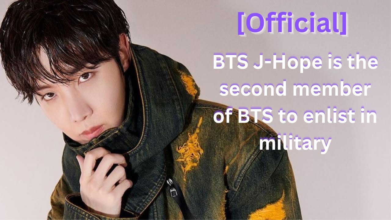 [Official] BTS J-Hope is the second member of BTS to enlist in military ...