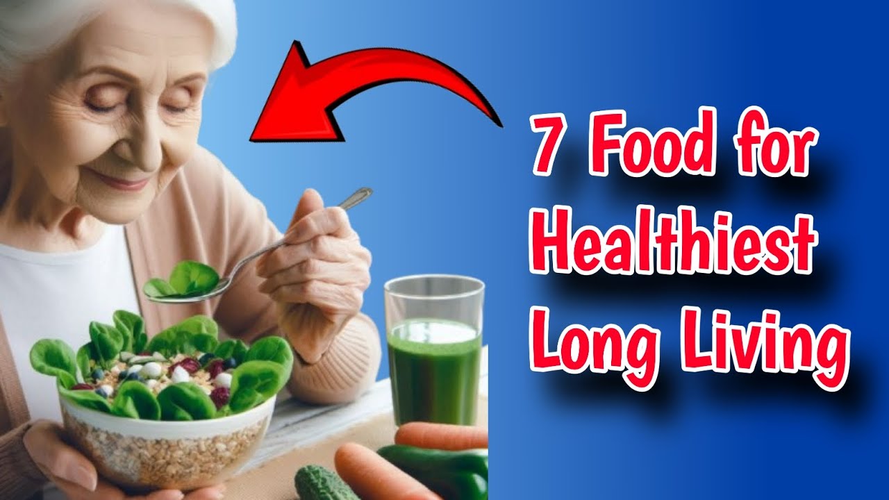 Top 7 foods that make you live longer|Superfoods for a healthy and long ...