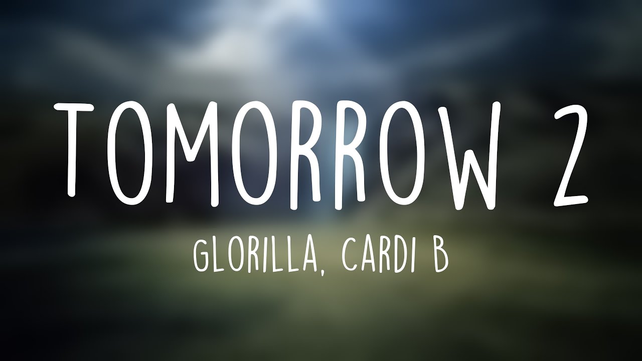 Tomorrow 2 - Glorilla, Cardi B /Lyric Music/ 🥁 - YouTube