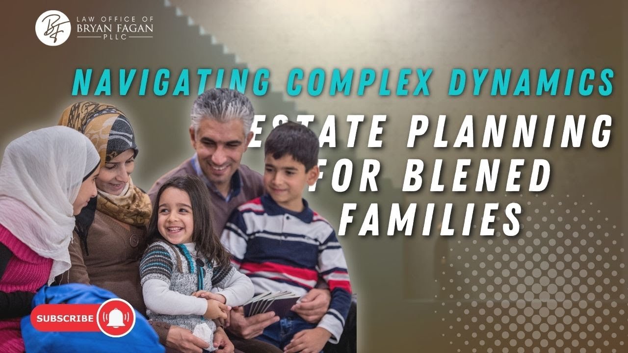 Estate Planning for Blended Families: Navigating Complex Dynamics - YouTube