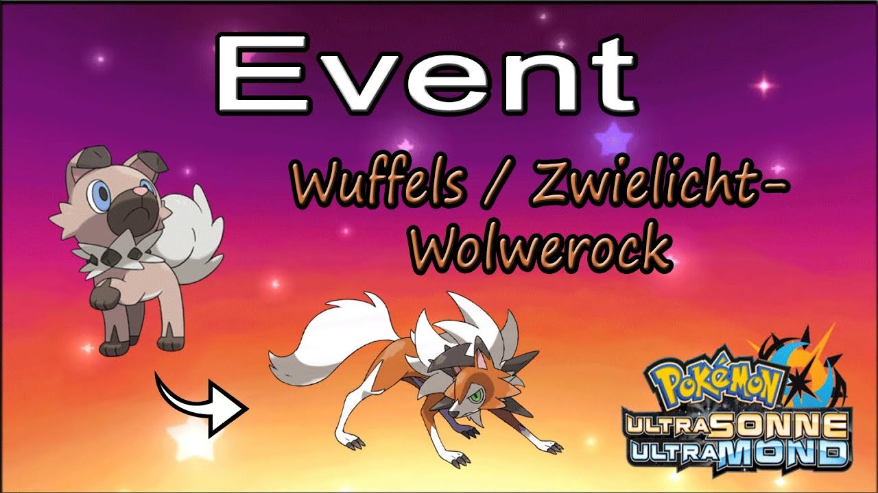 Pokémon Ultrasonne/Ultramond - Event: Wuffels/Zwielicht-Wolwerock - YouTube