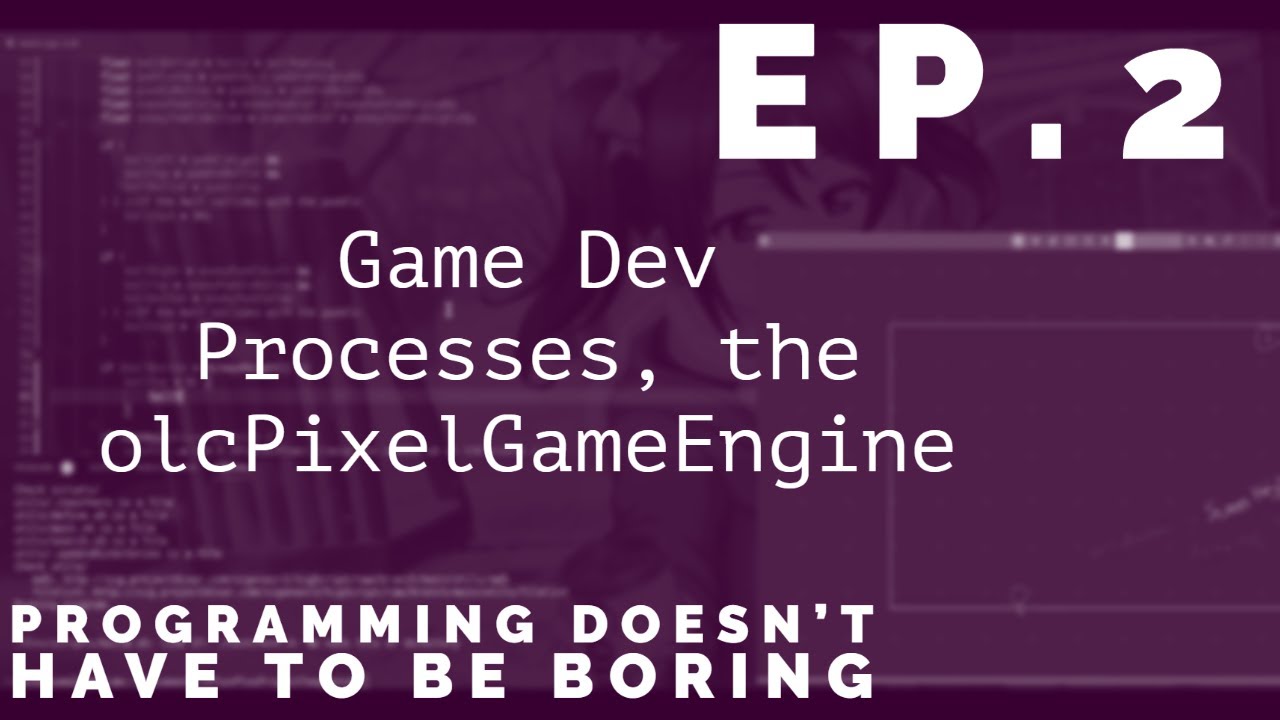 Programming Doesn't Have to be Boring Ep 2 - Introduction to Game Dev Processes - YouTube