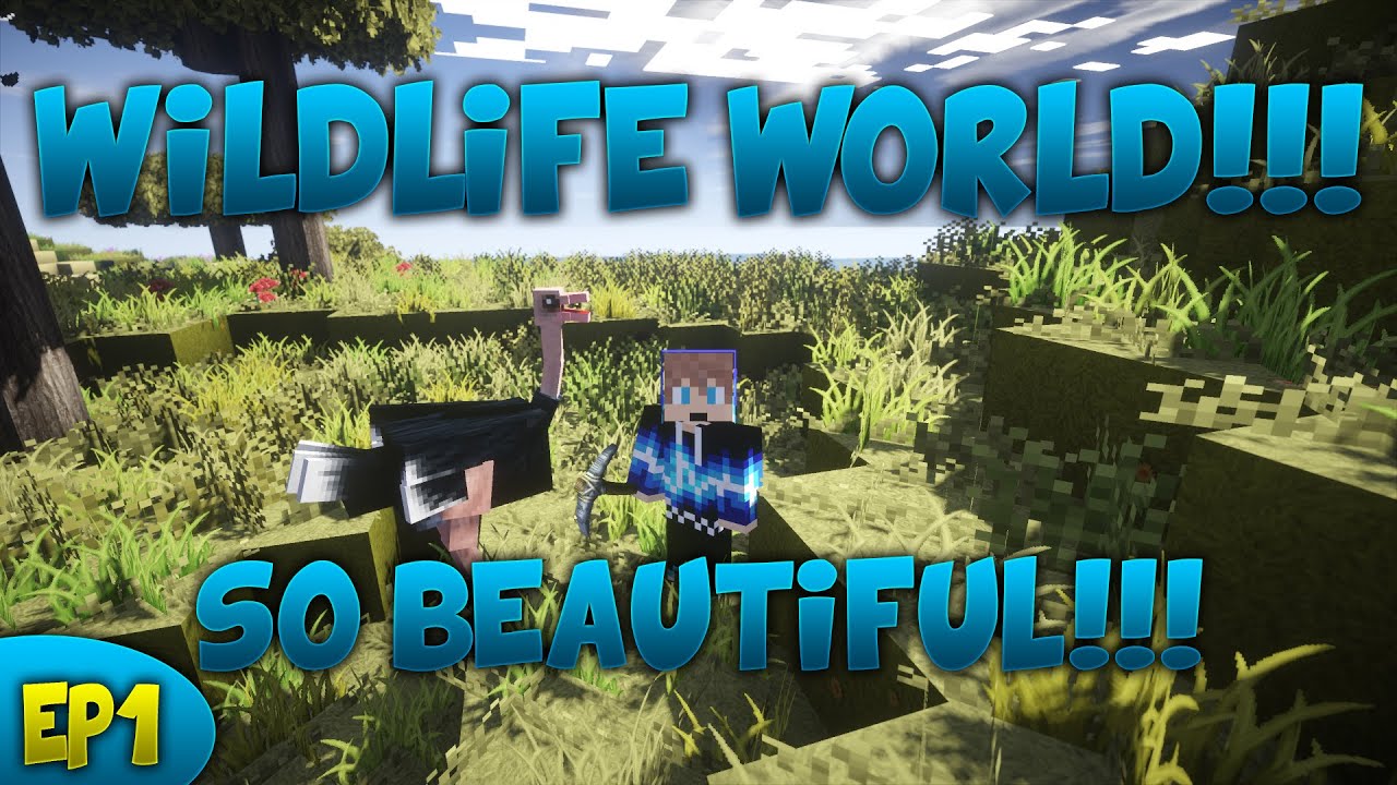 WILDLIFE WORLD #1!!! SO BEAUTIFUL!!! (Minecraft - PC) - YouTube