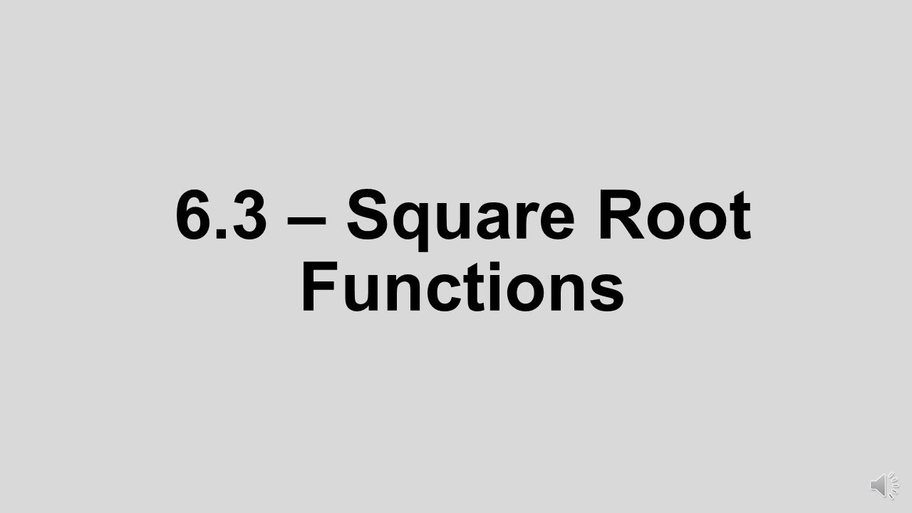 Alg 2 6 3 Square Root Functions YouTube Alg 2 6 3 Square Root Functions YouTube