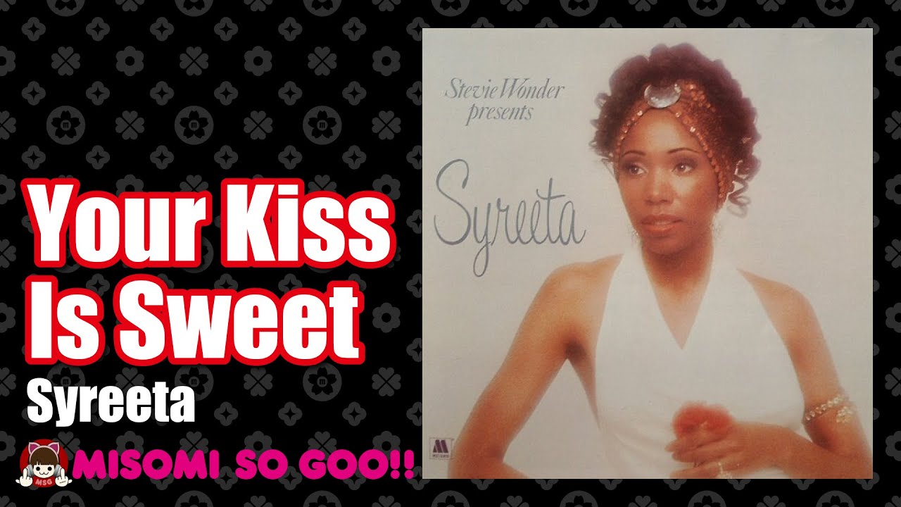 Syreeta - Your Kiss Is Sweet (1974) - YouTube