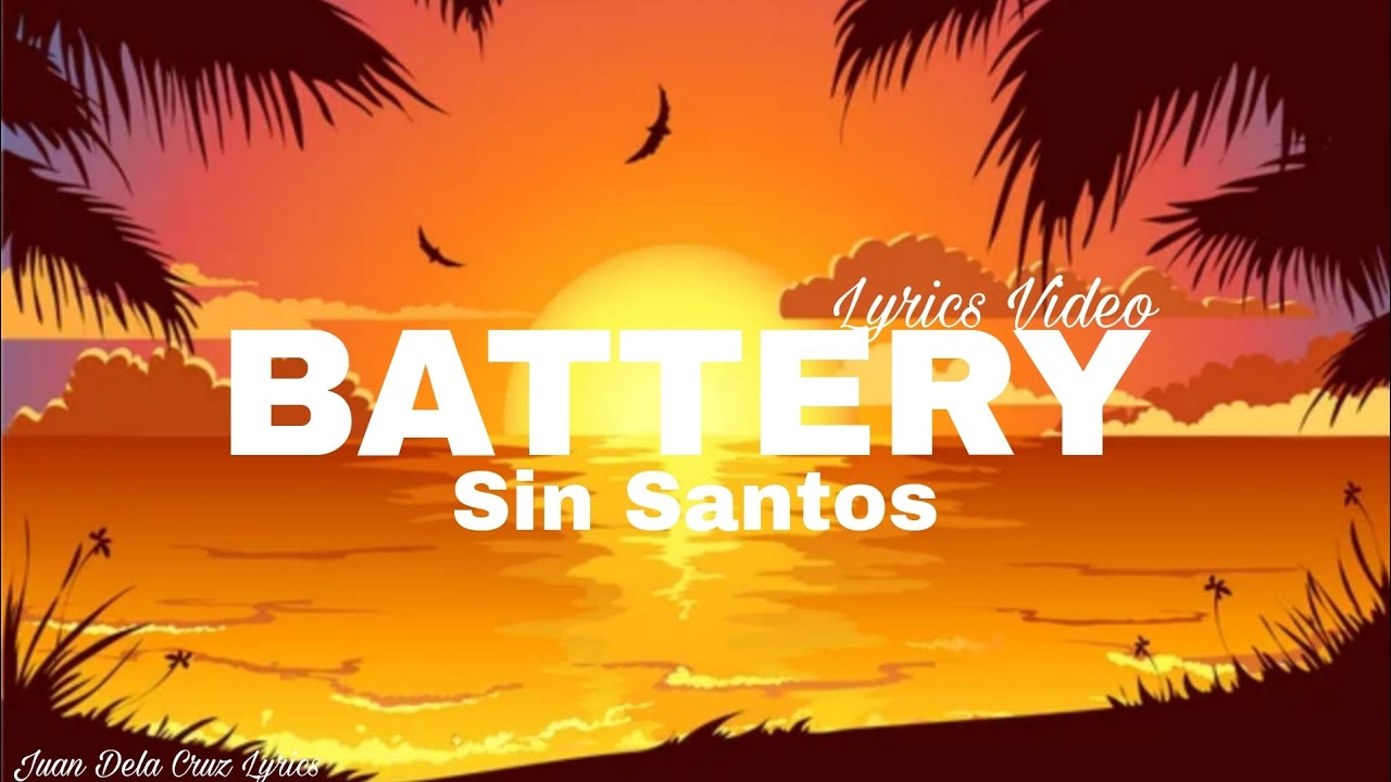 Sin Santos - Battery (Lyrics Video) - YouTube