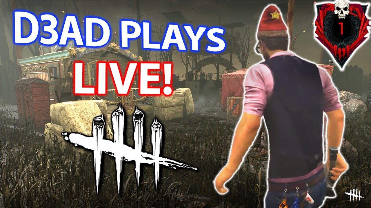 🔴 D3AD Plays 1st STREAM | Chasing Killers In Dead By Daylight ...
