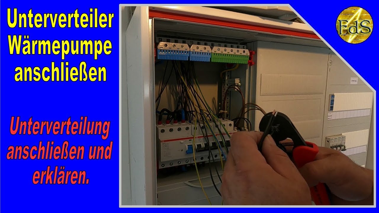 Unterverteilung für Wärmepumpe anschließen / Unterverteiler verdrahten ...