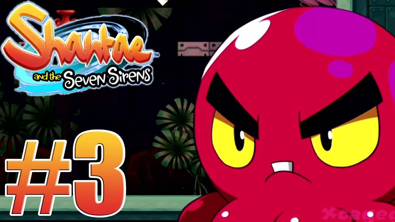 Shantae and the Seven Sirens Gameplay Walkthrough Part 3 - Coral Siren ...