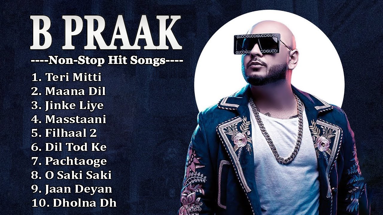 B Praak Top 10 Song | 💖B Praak Jukebox💖 | B Praak | BEST SONGS ...