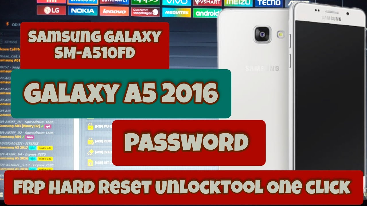 Samsung galaxy A5 2016 SM- A510FD FRP Remove bypass Hard reset Password UnlockTool One click 100 ...