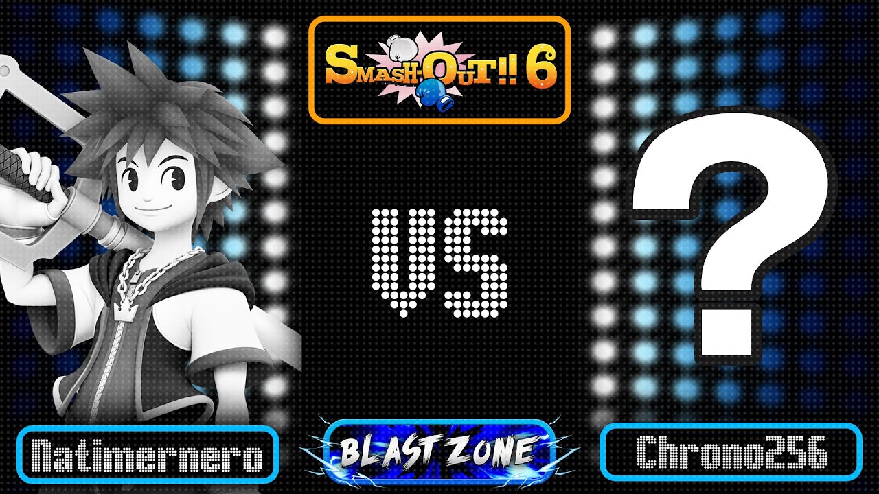 Smash-Out!! 6 | Blastzone - Natimernero (Sora) vs Chrono256 (SBRATTONE ...