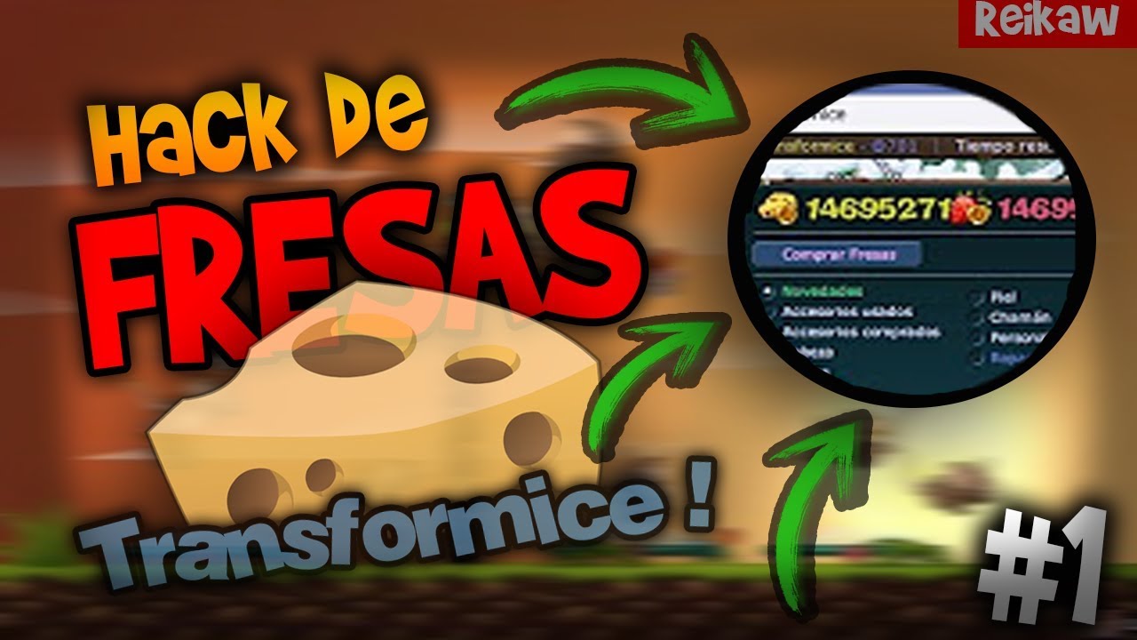 TRANSFORMICE | HACK DE FRESAS Y QUESOS 2017 - YouTube