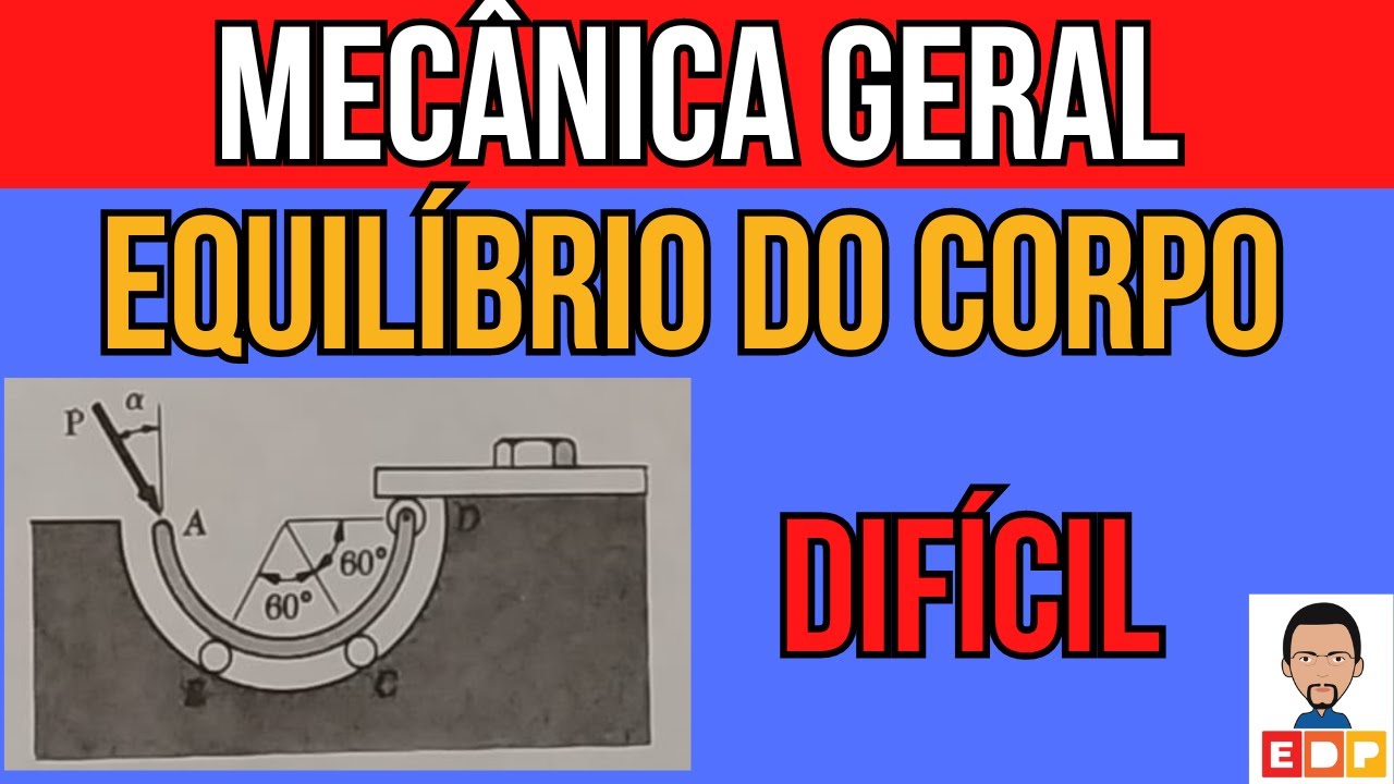 Mecânica Geral Equilíbrio do corpo rígido exercício dificil 1 - YouTube