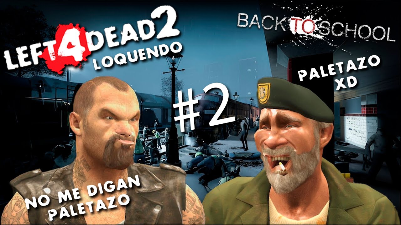 Left 4 dead 2 - Back To School - Railroad Station (Estación) Parte 2 ...