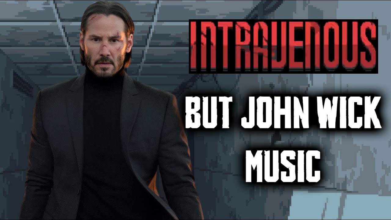 Intravenous But John Wick Music - YouTube