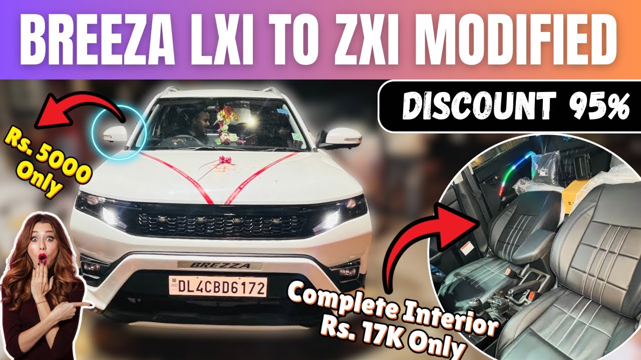 Maruti Breeza Lxi to Zxi Modification with 95% Discount | Breeza Lxi ...