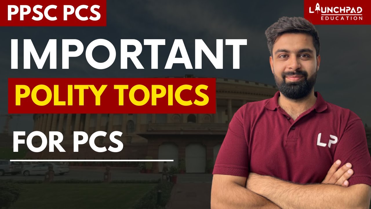PPSC PCS | PUNJAB CIVIL SERVICES | IMPORTANT TOPICS OF INDIAN POLITY ...