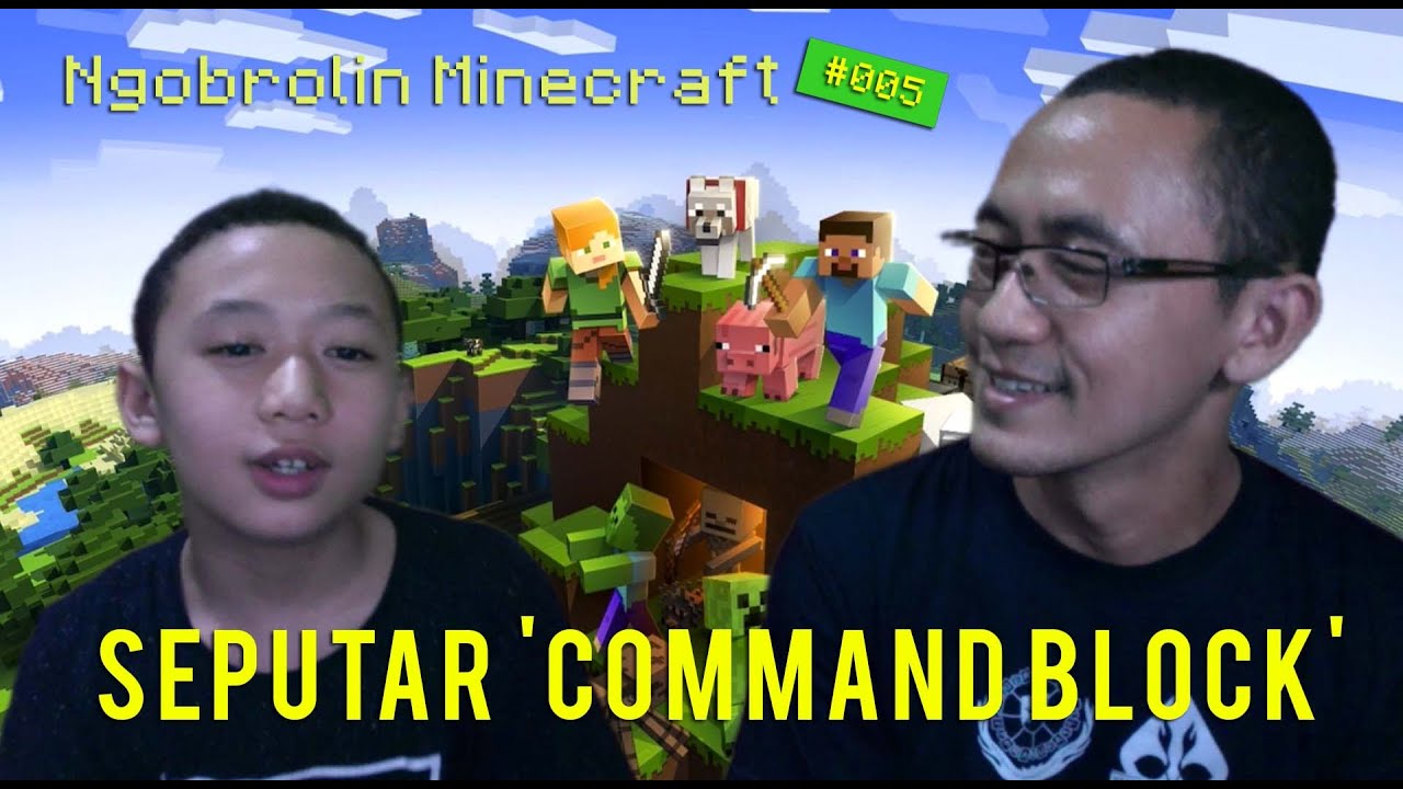 Ngobrolin Minecraft Episode 005 - Seputar Command Block - YouTube