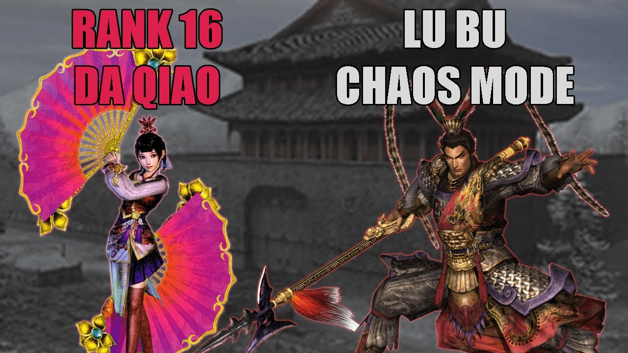 Dynasty Warriros 5 - Rank 16 Da Qiao vs Lu Bu in Chaos - YouTube