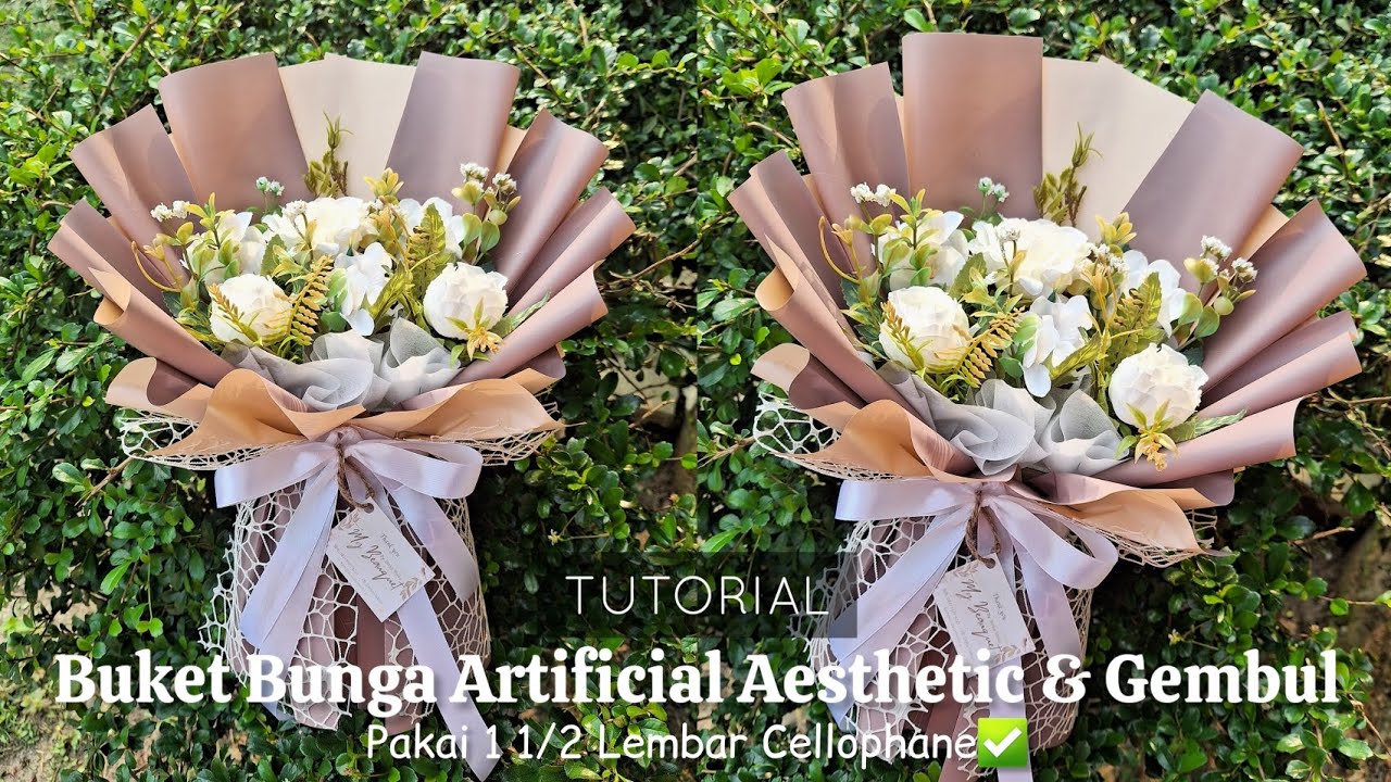 TUTORIAL BUKET BUNGA ARTIFICIAL AESTHETIC & GEMBUL 1 1/2 CELLOPHANE # ...