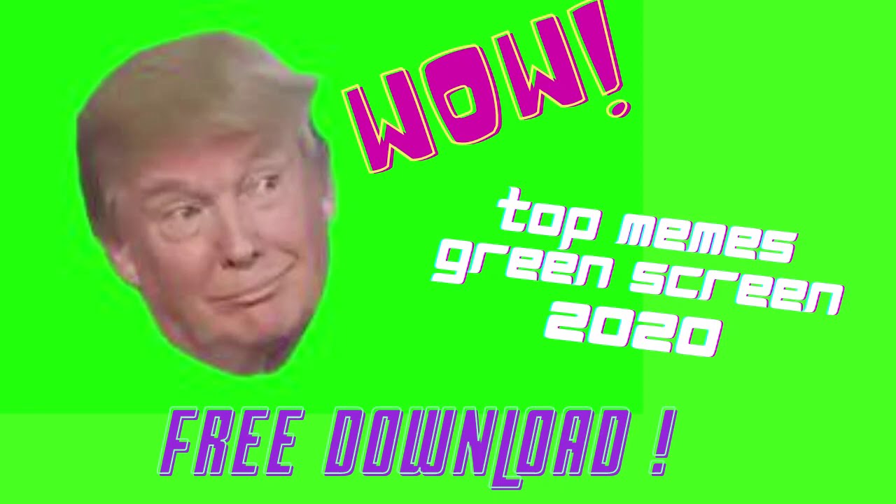 ️TOP 2020 MEMES Green Screen 👉( DOWNLOAD PACK FREE)👈 - YouTube