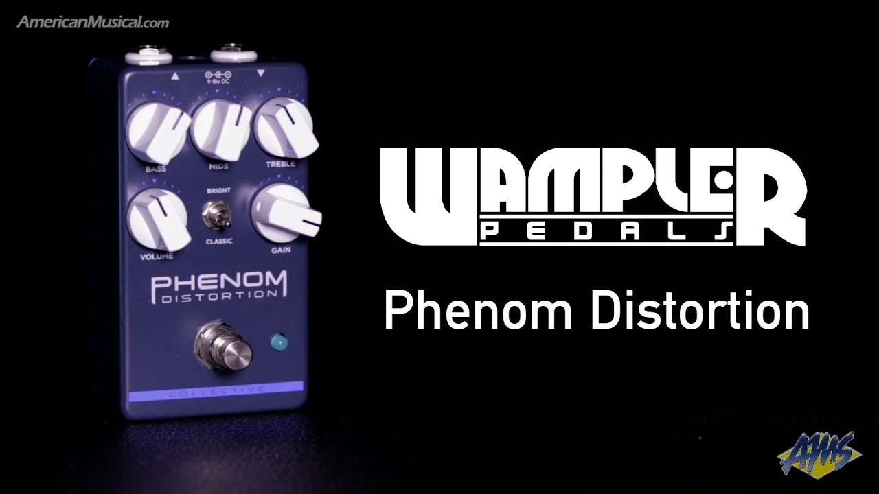 Wampler Phenom Distortion - Dynamic and Responsive Distortion - Punchy ...