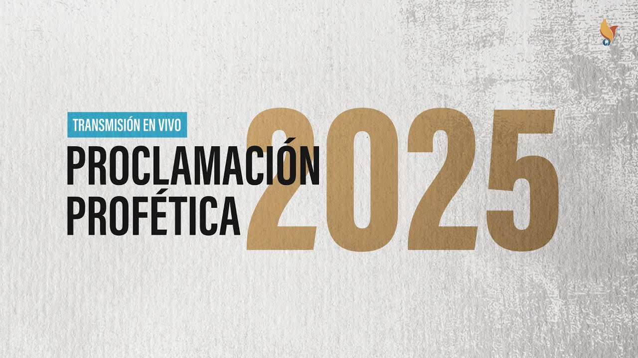Proclamación Profética 2025 | 31 Diciembre 2024 | Iglesia Boston ...