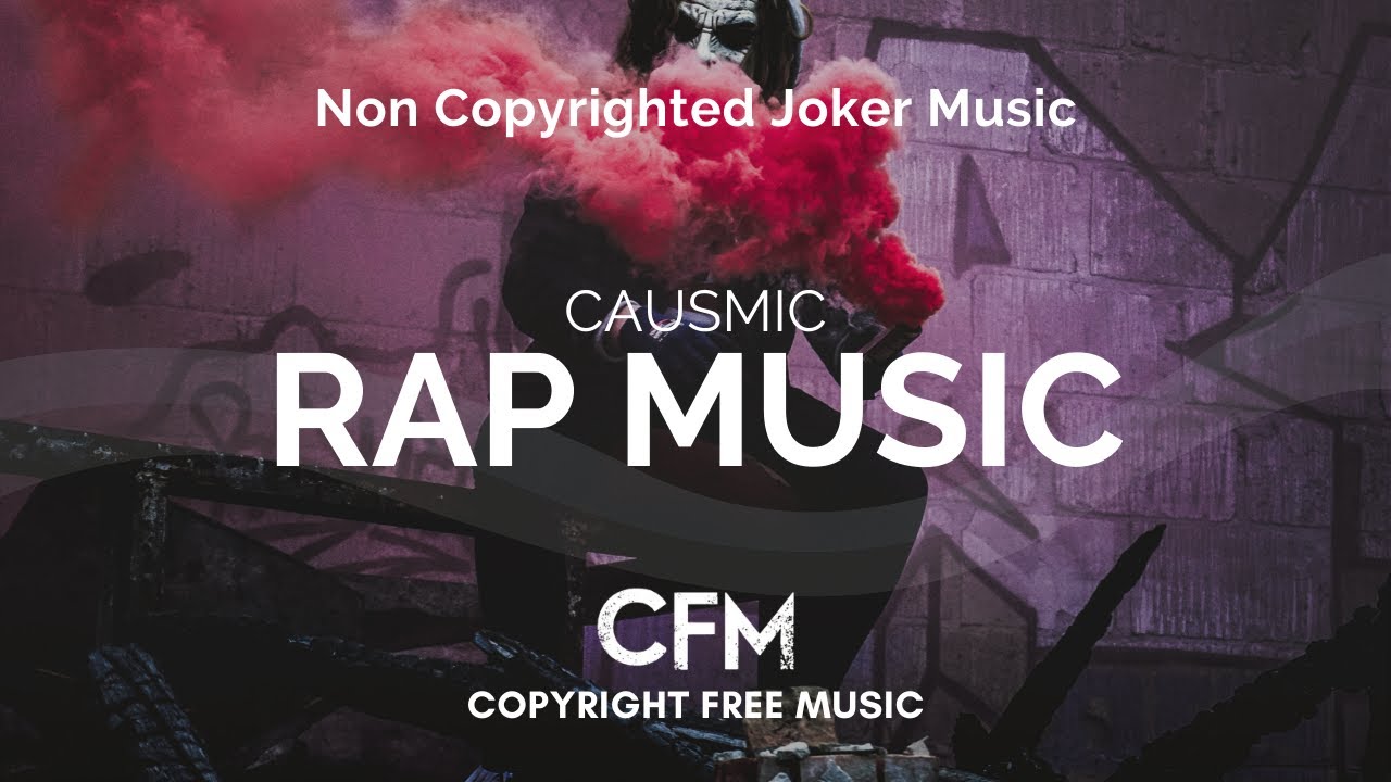 Non Copyrighted Music Rap | Causmic | Joker Music - YouTube