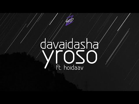 davaidasha - yroso ft. hoidaav ( lyrics ) - YouTube