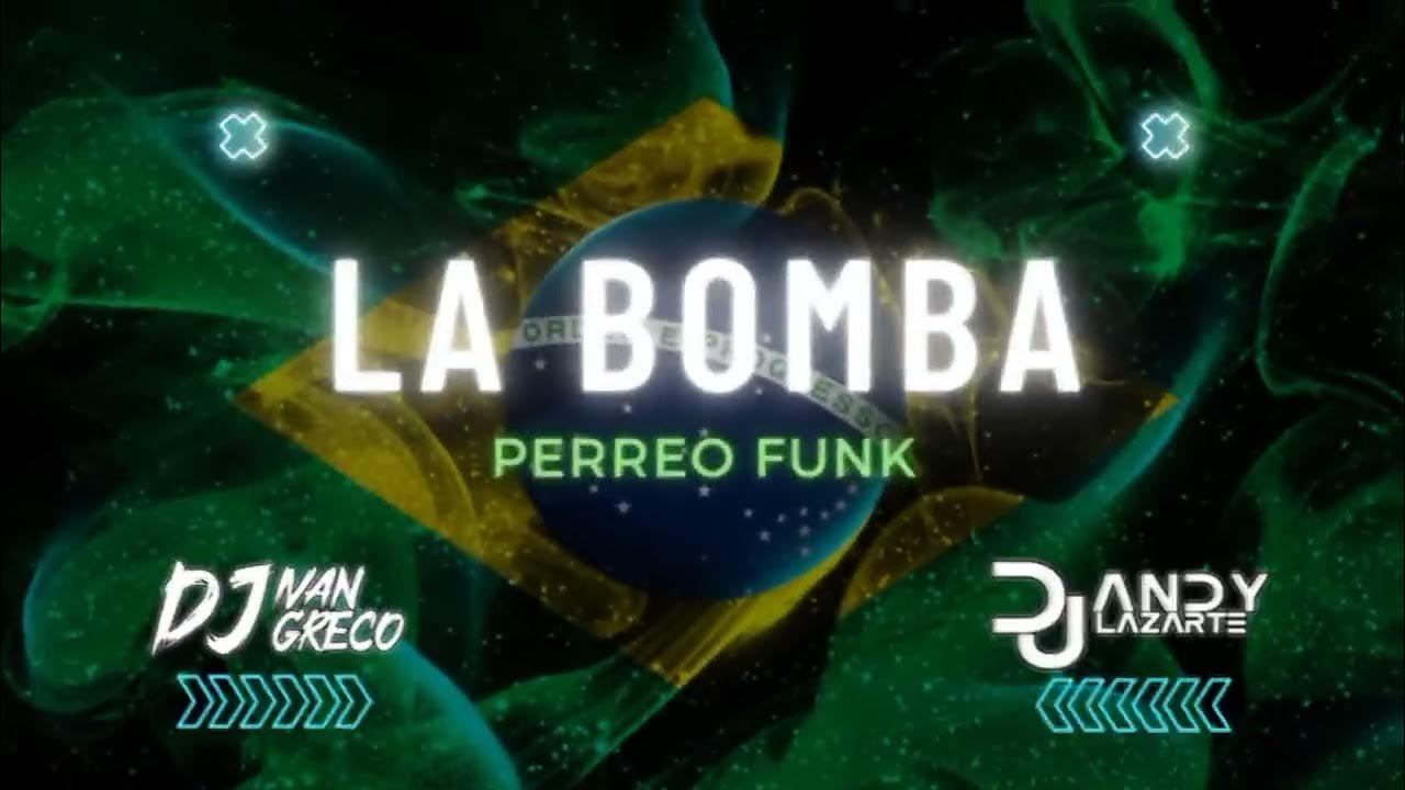 La Bomba (Perreo Funk) Azul Azul | Dj Ivan Greco, @DjAndyLazarte - YouTube