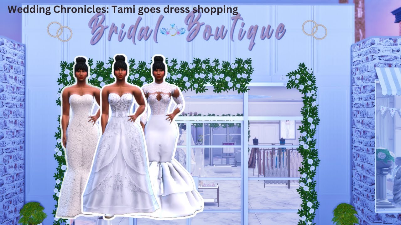 Tami is on the hunt for the perfect wedding dress. |The Sims 4 Series ...