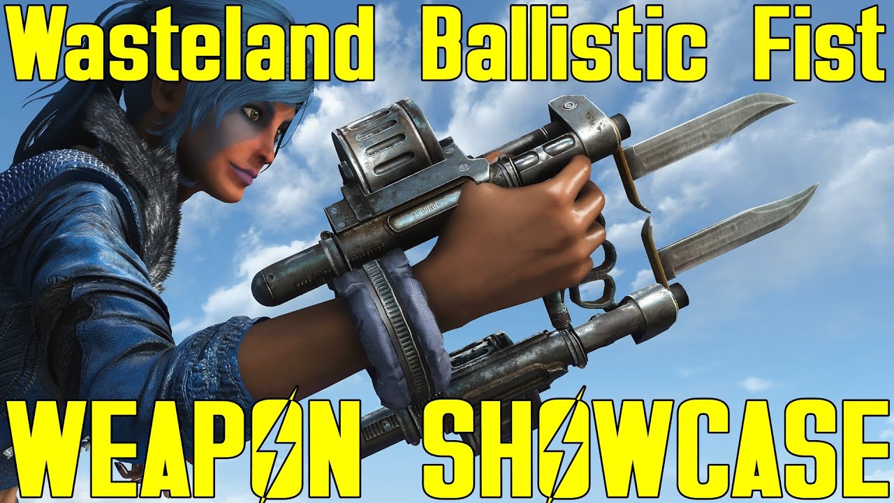 Fallout 4: Wasteland Ballistic Fist - Weapon Mod Showcase - YouTube