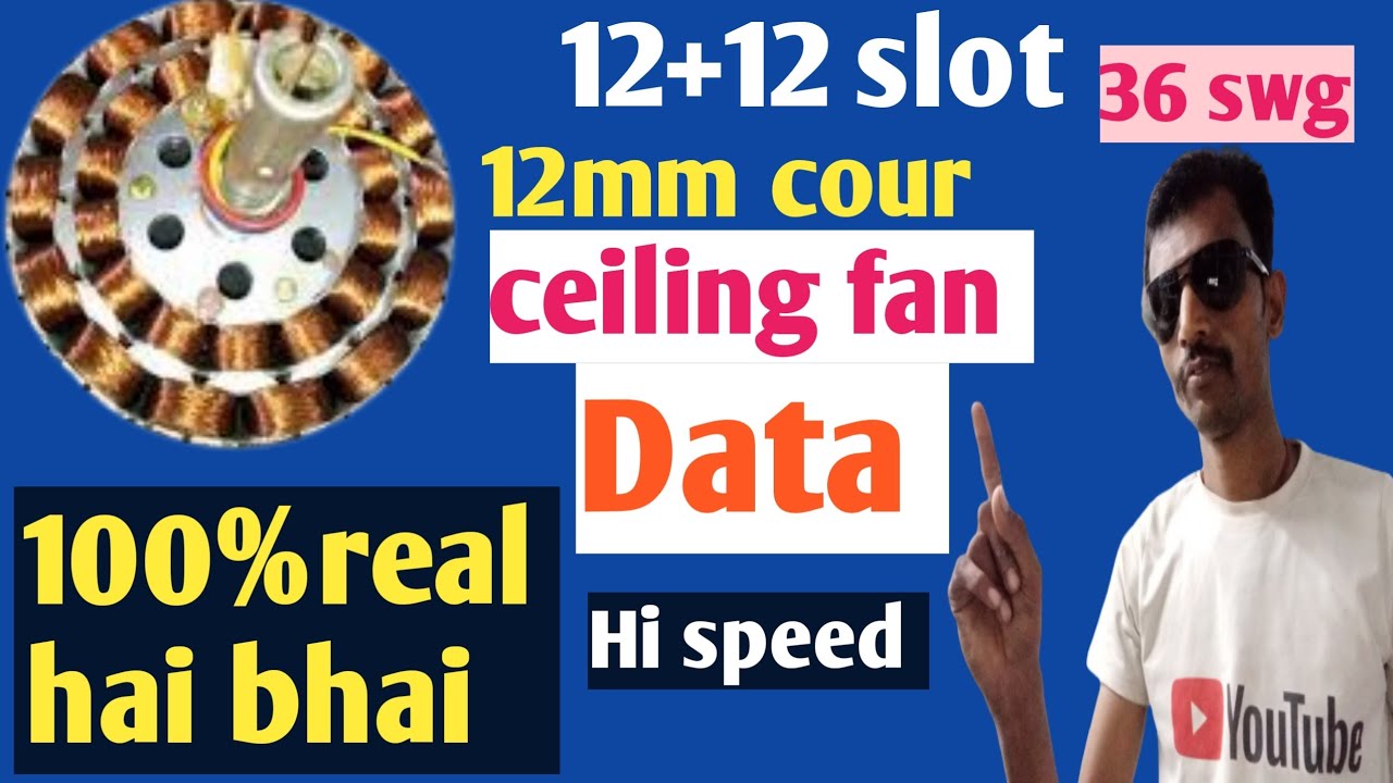 12+12 slot ceiling fan winding data 12mm 48 inch - YouTube