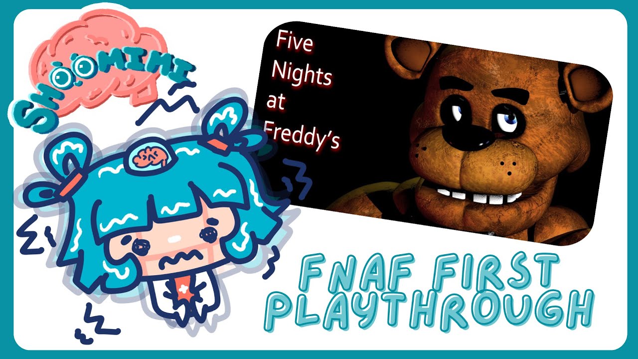 [FNAF VOD]🧠 I'm a big brain and I am NOT SCARED!🧠 First Time Playing ...