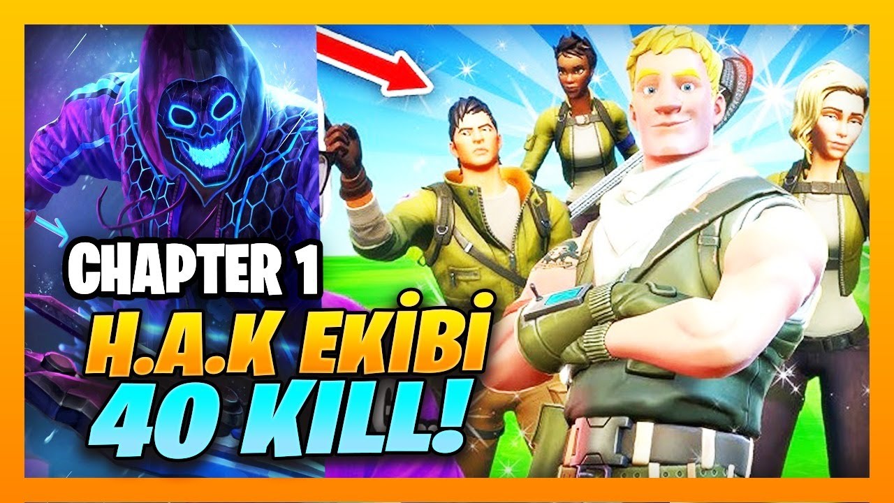EN İYİ CHAPTER 1 EKİBİ H.A.K ! FULL RUSH 40 KİLLL (FORTNITE BATTLE ...