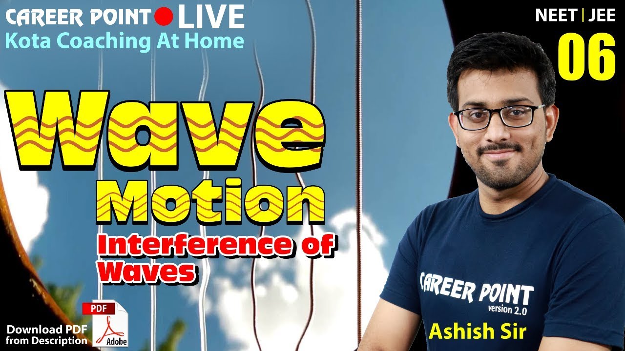 Wave Motion L-6 | Interference Of Waves | Physics Lecture | NEET & JEE ...
