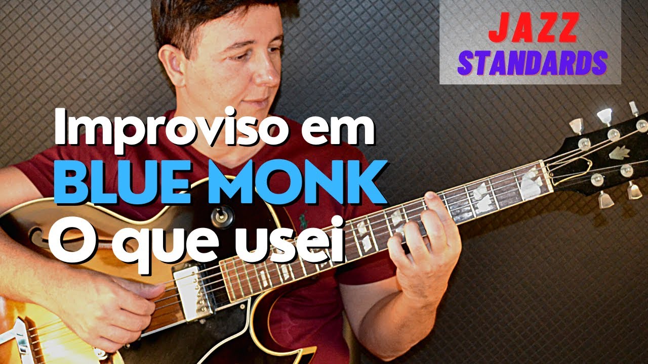 O que eu usei na música Blue Monk [ Jazz Standards ] - YouTube