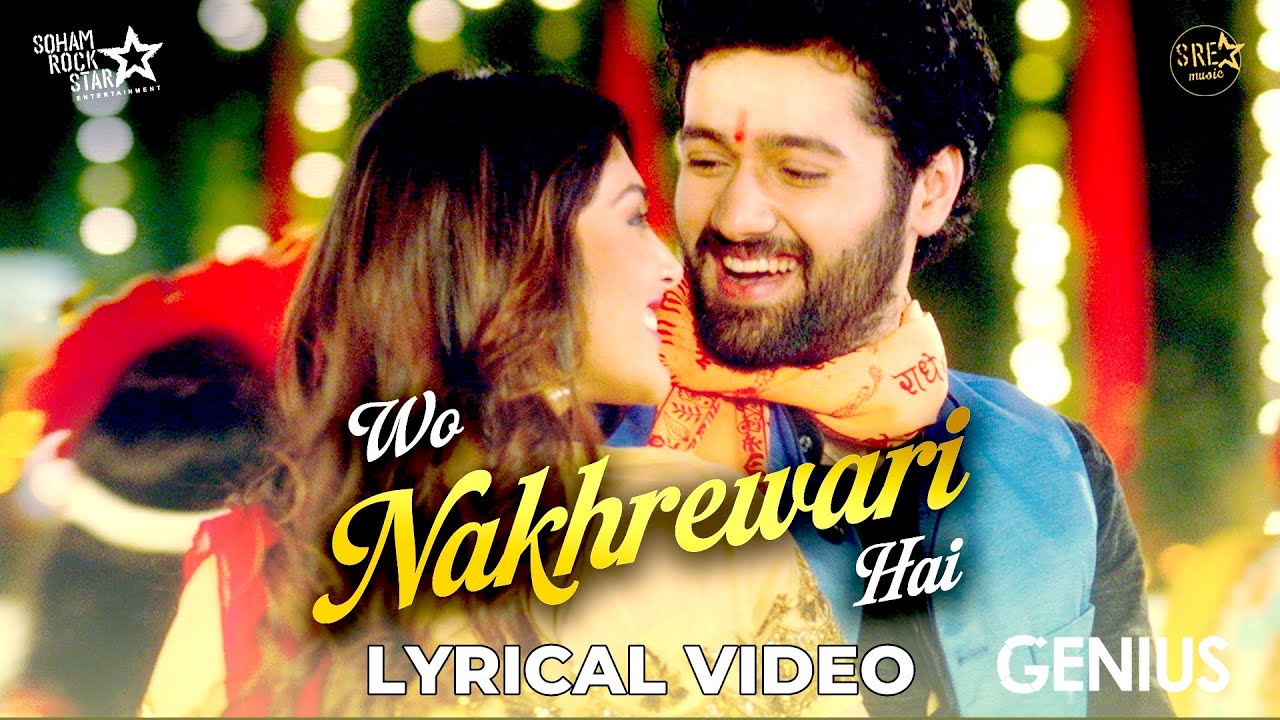 Wo Nakhrewari Hai Video Song | Genius | Utkarsh Sharma, Ishita | Hemant ...