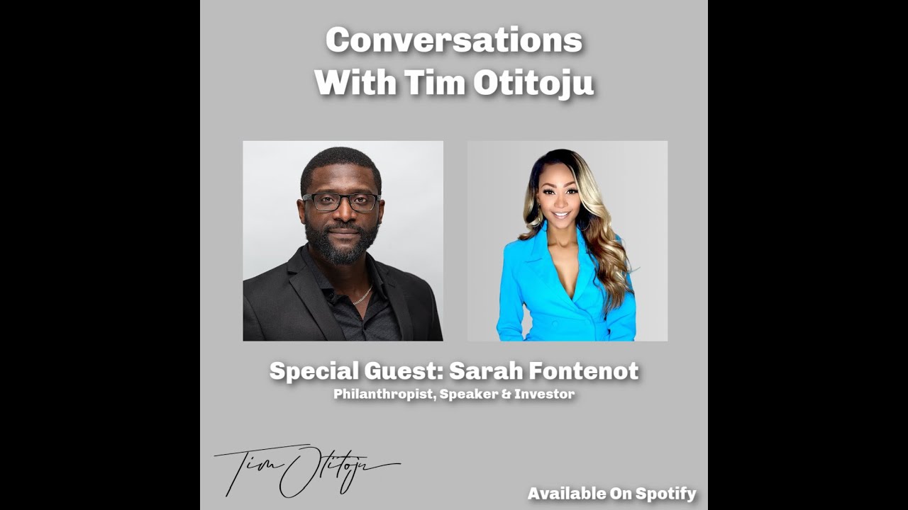 Conversations with Tim Otitoju - Sarah Fontenot on entrepreneurship ...