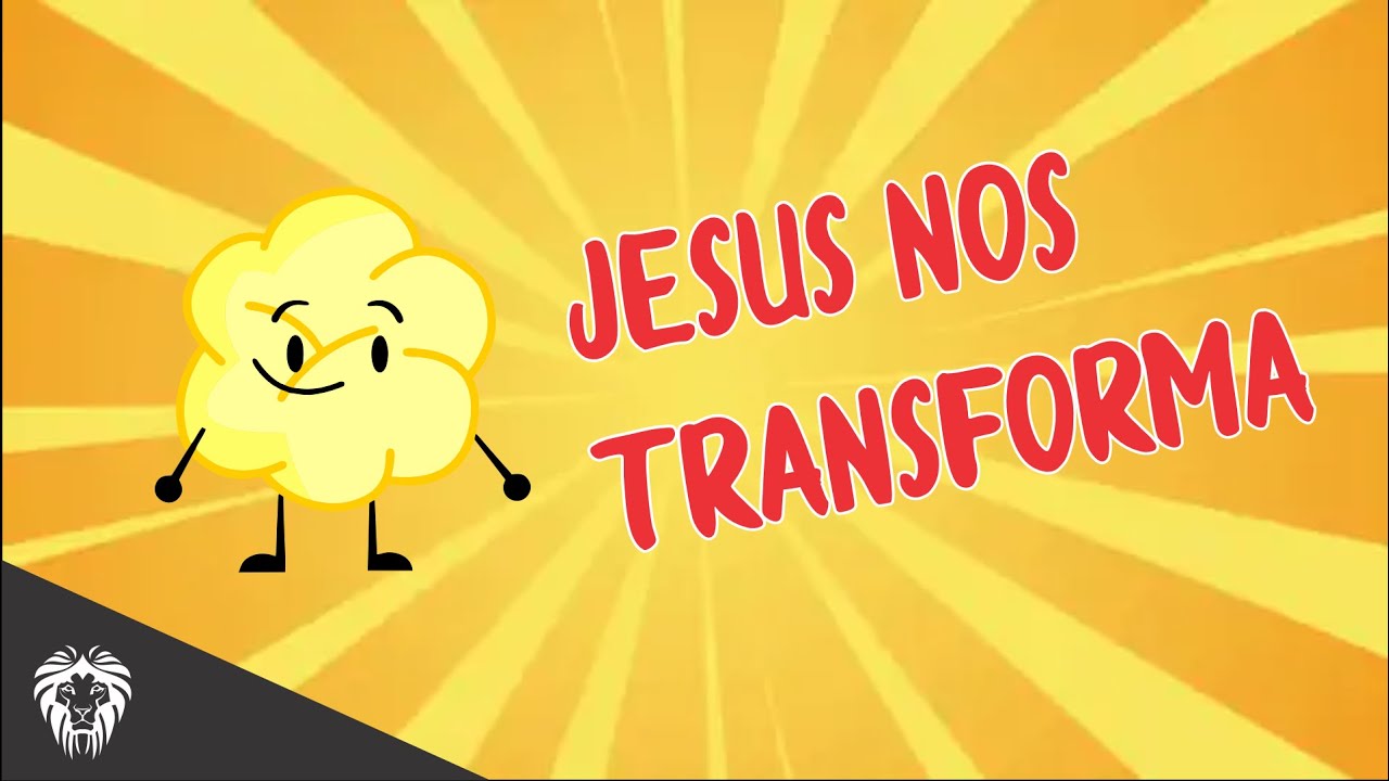 🔴 Jesus nos transforma - Ministério Infantil 🍿💥🍫 - YouTube