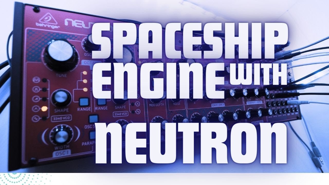 Behringer Neutron - Spaceship Engine Start - YouTube