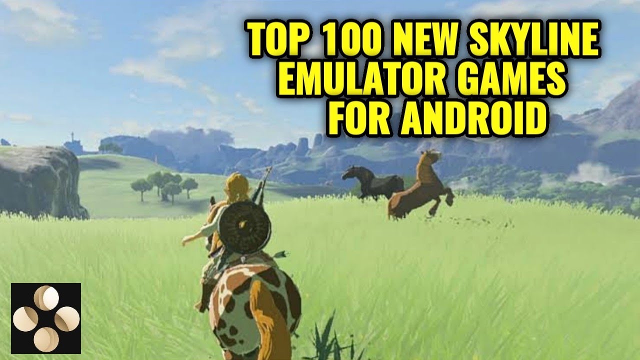 TOP 100 NEW PLAYABLE SKYLINE EMULATOR GAMES ANDROID UPDATE PERFORMANCE ...