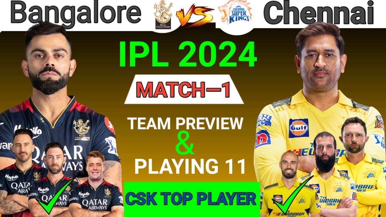 IPL 2024 1 st match | Bengaluru vs Chennai first match playing 11 | RCB ...