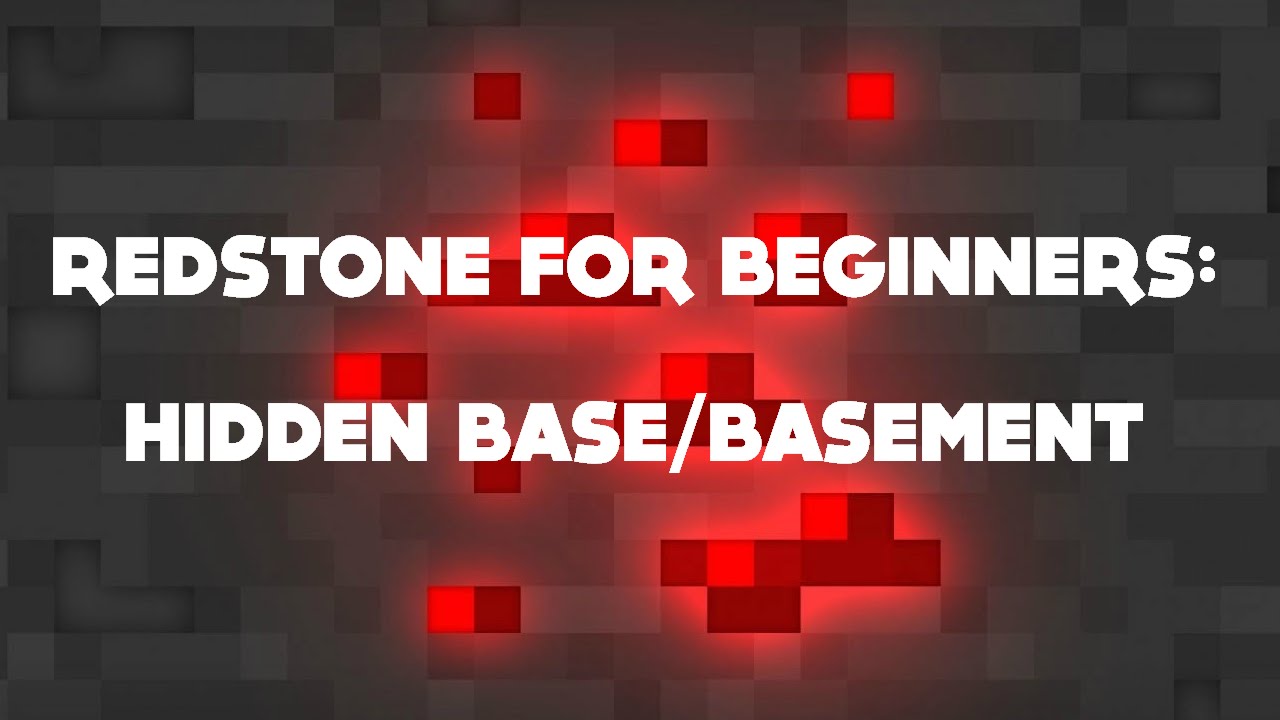 REDSTONE FOR BEGINNERS: HIDDEN BASE / BASEMENT - YouTube