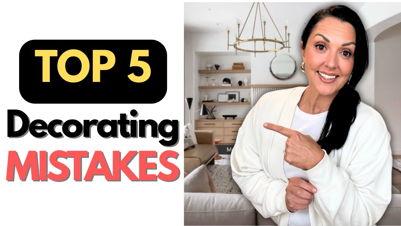 Top 5 Home Decorating Mistakes You’re Probably Making- Tips & Ideas ...