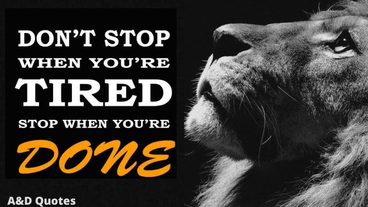 Don't Stop When You Are Tired, Stop When You're Done l Motivational ...