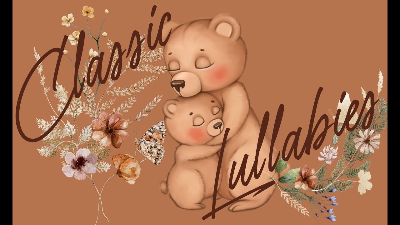 Lullabies for Babies, Classic Lullaby, Baby Sleep Music, Sweet Dreams ...