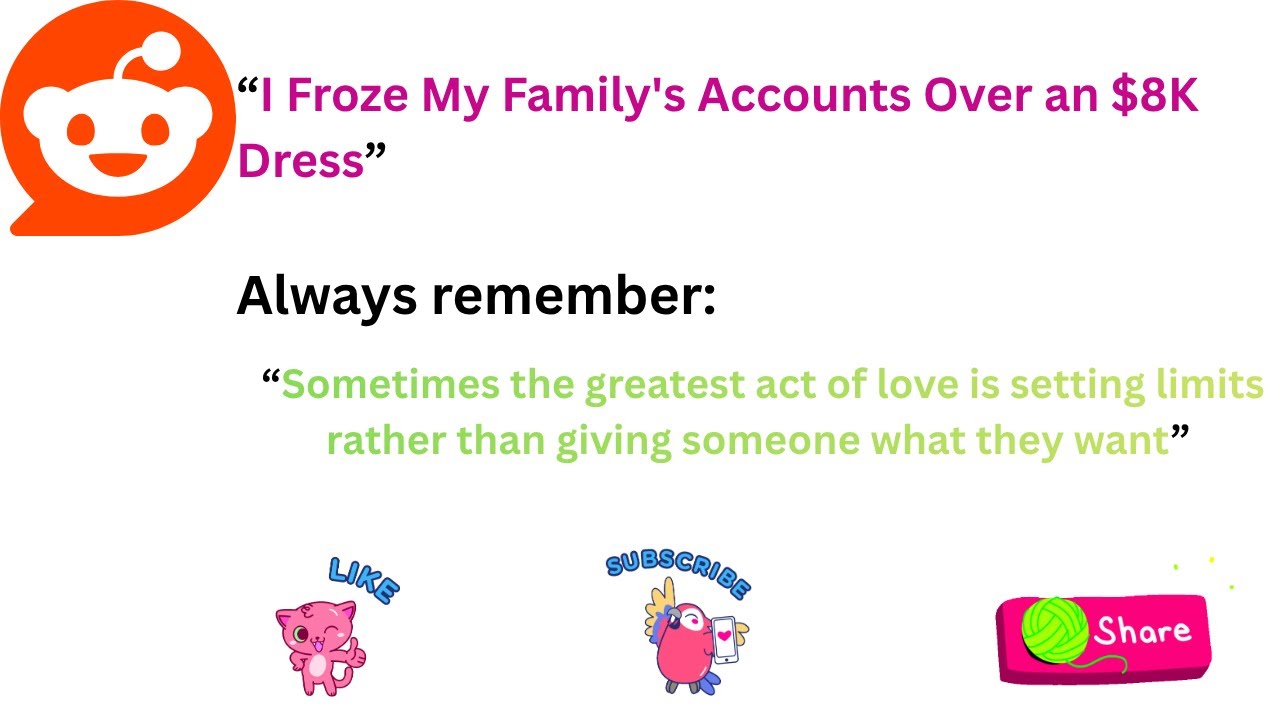 I Froze My Family's Accounts Over an $8K Dress.. Reddit Story.. - YouTube