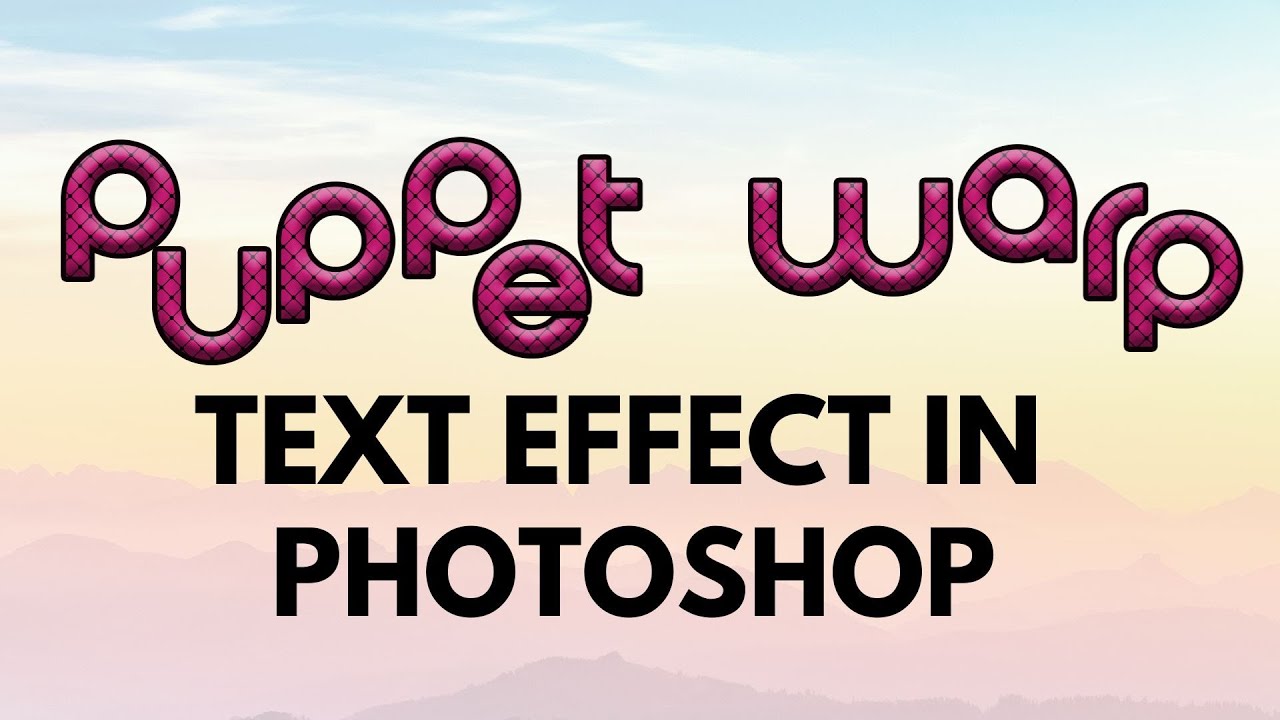Photoshop - Puppet Warp Text Effect - Create Fun Text Effect - YouTube